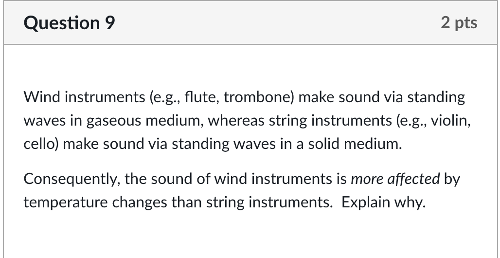 Solved Question 9 2 pts Wind instruments (e.g., flute, | Chegg.com