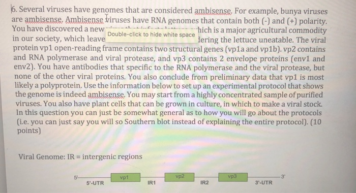 6. Several viruses have genomes that are considered | Chegg.com