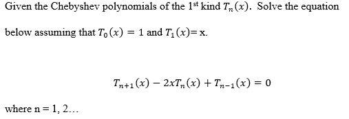 Solved Given the Chebyshev polynomials of the 1st kind | Chegg.com