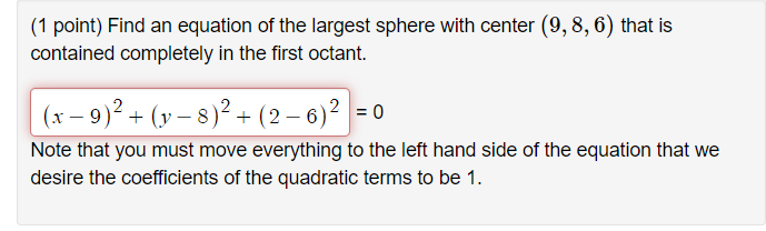 Solved (1 point) Find an equation of the largest sphere with | Chegg.com