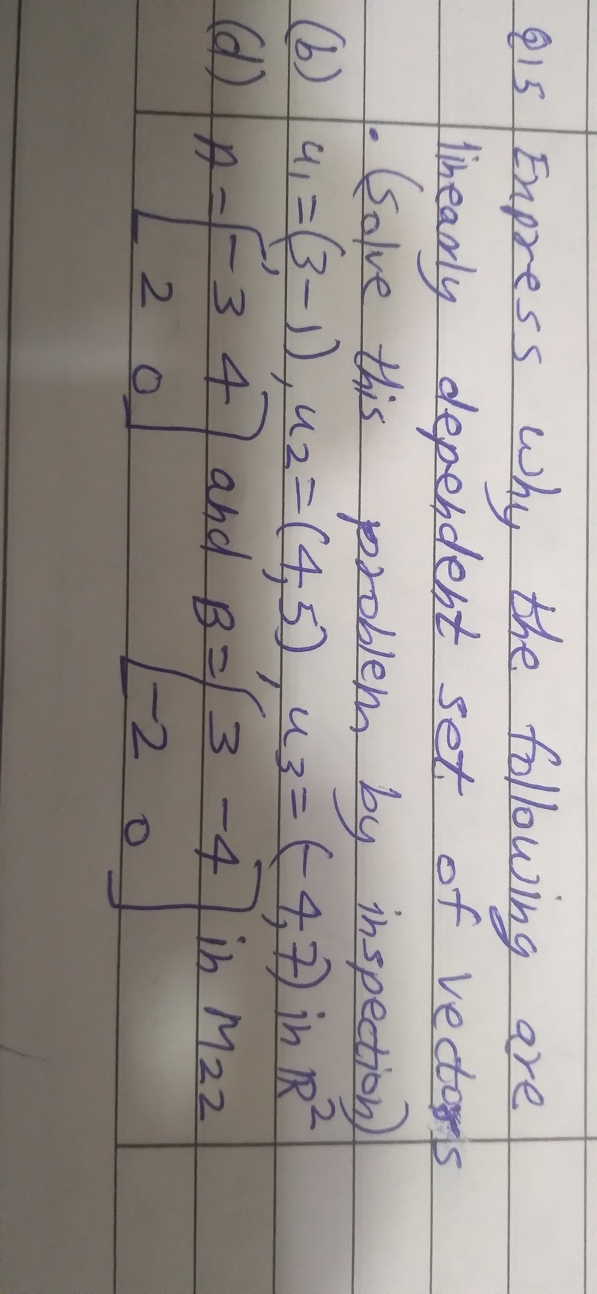 Solved Q15 Express why the following are linearly dependent | Chegg.com