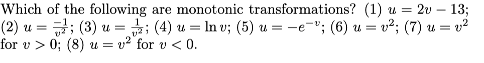 Solved Which of the following are monotonic transformations? | Chegg.com