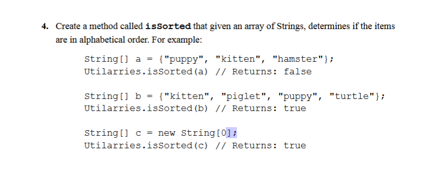 Solved 4 Create A Method Called Issorted That Given An 5967