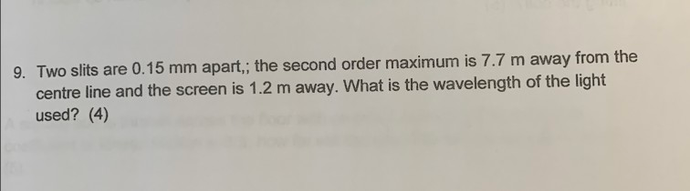 Solved 9. Two slits are 0.15 mm apart,; the second order | Chegg.com
