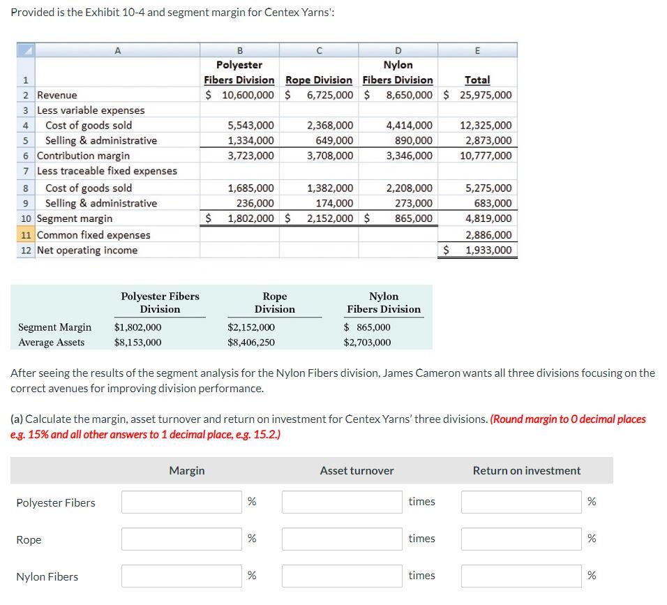 Solved Provided is the Exhibit 10-4 and segment margin for | Chegg.com