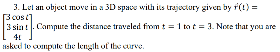 Solved 3. Let an object move in a 3D space with its | Chegg.com
