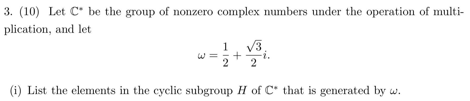 Solved 3. (10) Let C* be the group of nonzero complex | Chegg.com