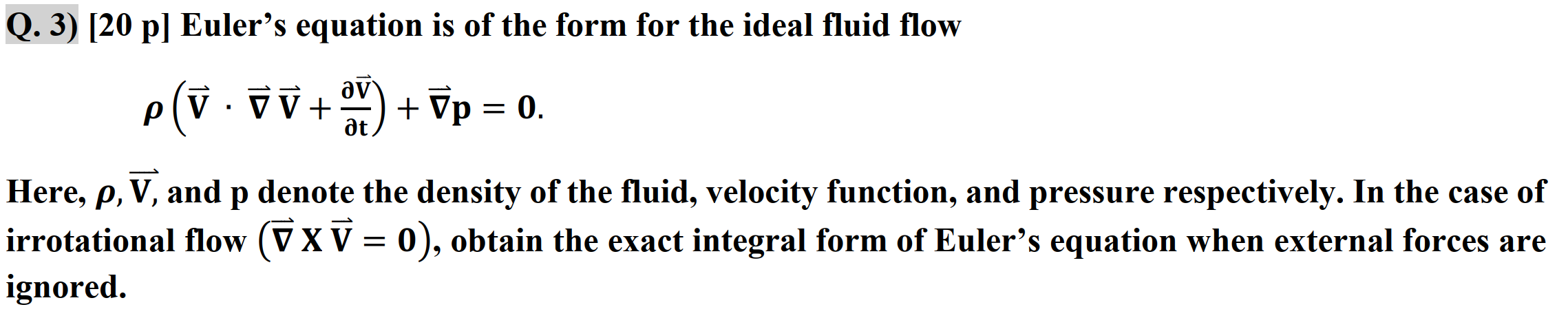 Solved Q. 3) 20p ﻿Euler's equation is of the form for the | Chegg.com