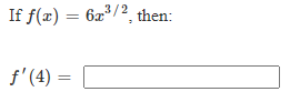 Solved If f(x)=6x3/2, then: f′(4)=1 | Chegg.com