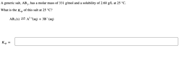 Solved A generic salt, AB3, has a molar mass of 331 g/mol | Chegg.com