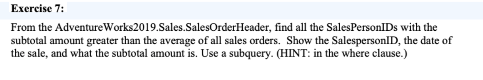 Solved Exercise 7: From the AdventureWorks2019.Sales | Chegg.com