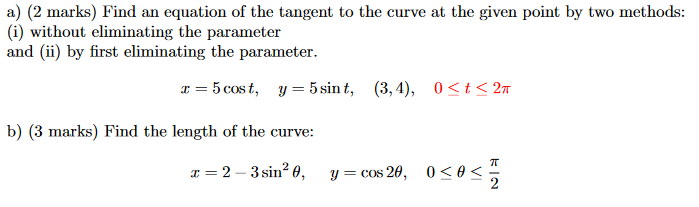 Solved a) ( 2 marks) Find an equation of the tangent to the | Chegg.com
