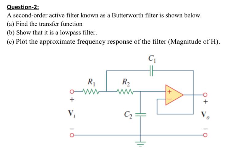 Solved Question-2: A second-order active filter known as a | Chegg.com