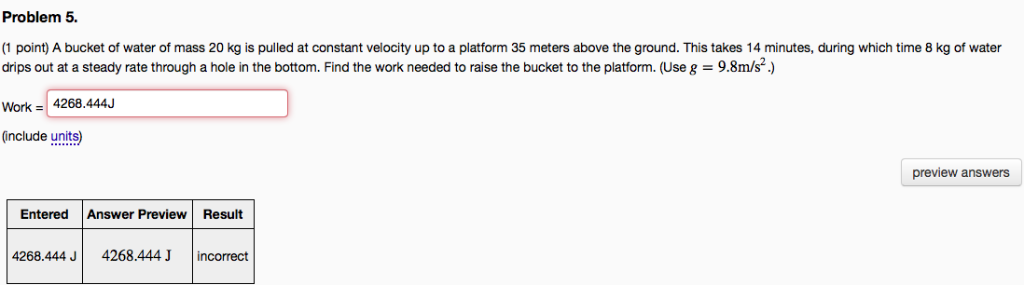 Solved Problem 5. (1 point) A bucket of water of mass 20 kg | Chegg.com