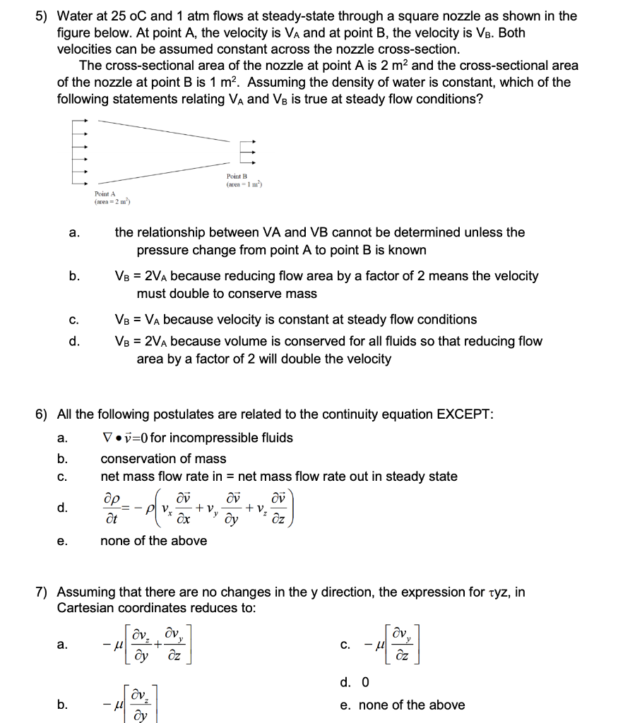 Solved 5) Water at 25 oC and 1 atm flows at steady-state | Chegg.com