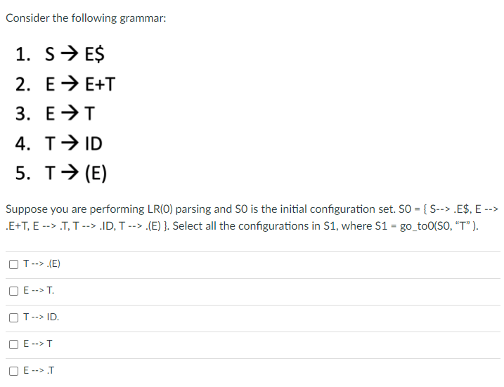 Solved Consider the following grammar: 1. S→ E$ 2. E → E+T | Chegg.com