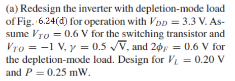 Solved (a) Redesign the inverter with depletion-mode load of | Chegg.com