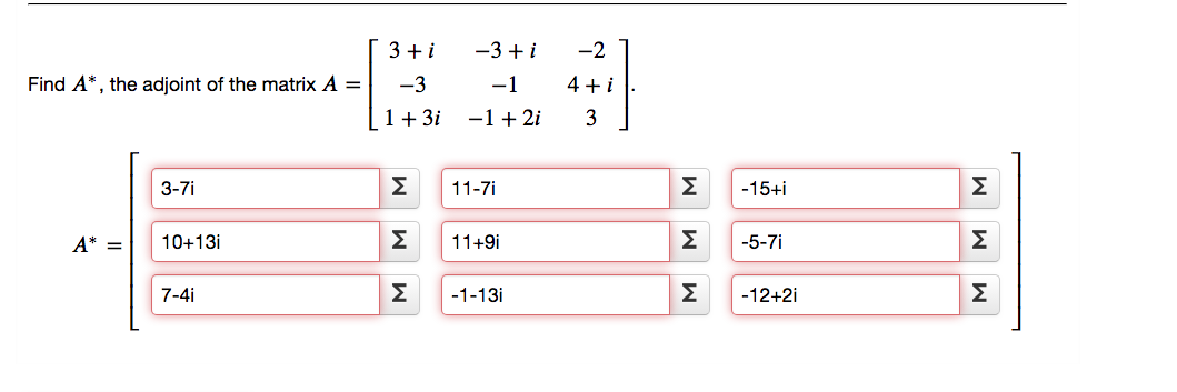 Solved Find A*, the adjoint of the matrix A = [ 3+ -3 [1+ 3i | Chegg.com