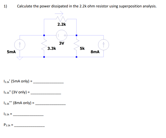 Solved 1) Calculate the power dissipated in the 2.2k ohm | Chegg.com