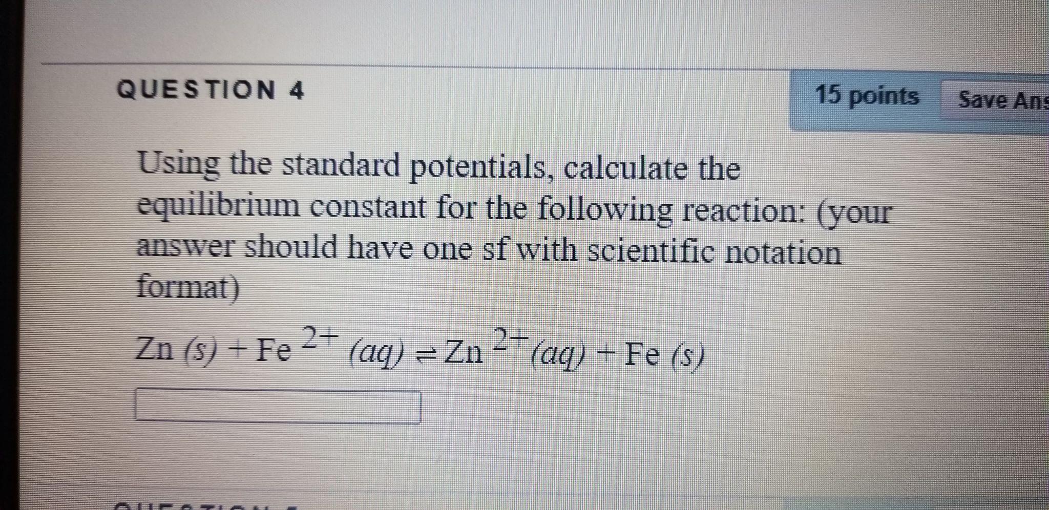 Solved QUESTION 2 15 points Using the standard potentials, | Chegg.com