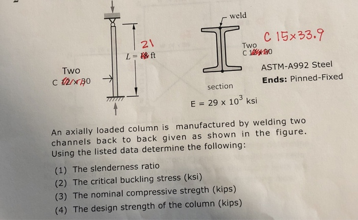 Solved weld TwoC 15x 33.9 21 Two ASTM-A992 Steel Ends: | Chegg.com