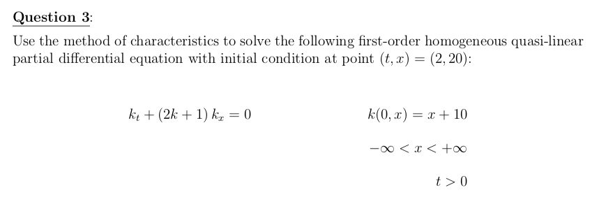 Solved Question 3 Use the method of characteristics to solve | Chegg.com