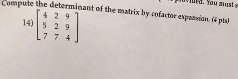 Solved Compute the determinant of the matrix by cofactor | Chegg.com