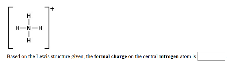 Solved + H H-N-H 1 H Based on the Lewis structure given, the | Chegg.com
