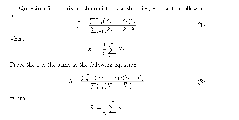 Solved Question 5 In Deriving The Omitted Variable Bias We