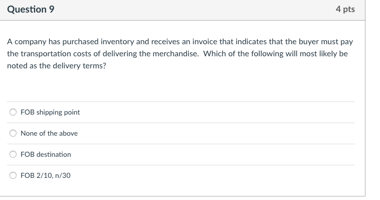 Solved Question 9 4 pts A company has purchased inventory | Chegg.com