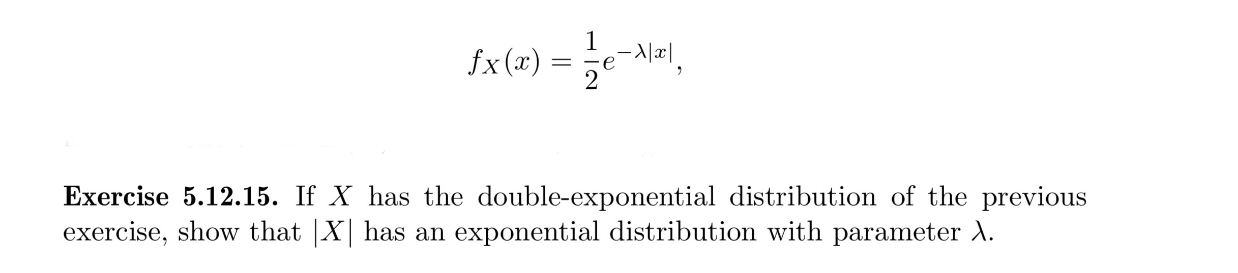 Solved fX(x)=21e−λ∣x∣ Exercise 5.12.15. If X has the | Chegg.com