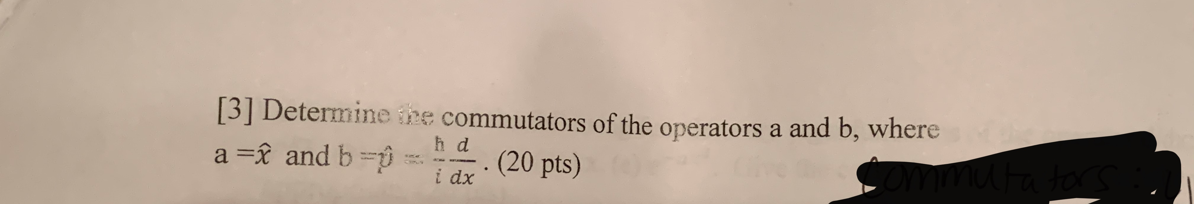 Solved [3] Determine the commutators of the operators a and | Chegg.com