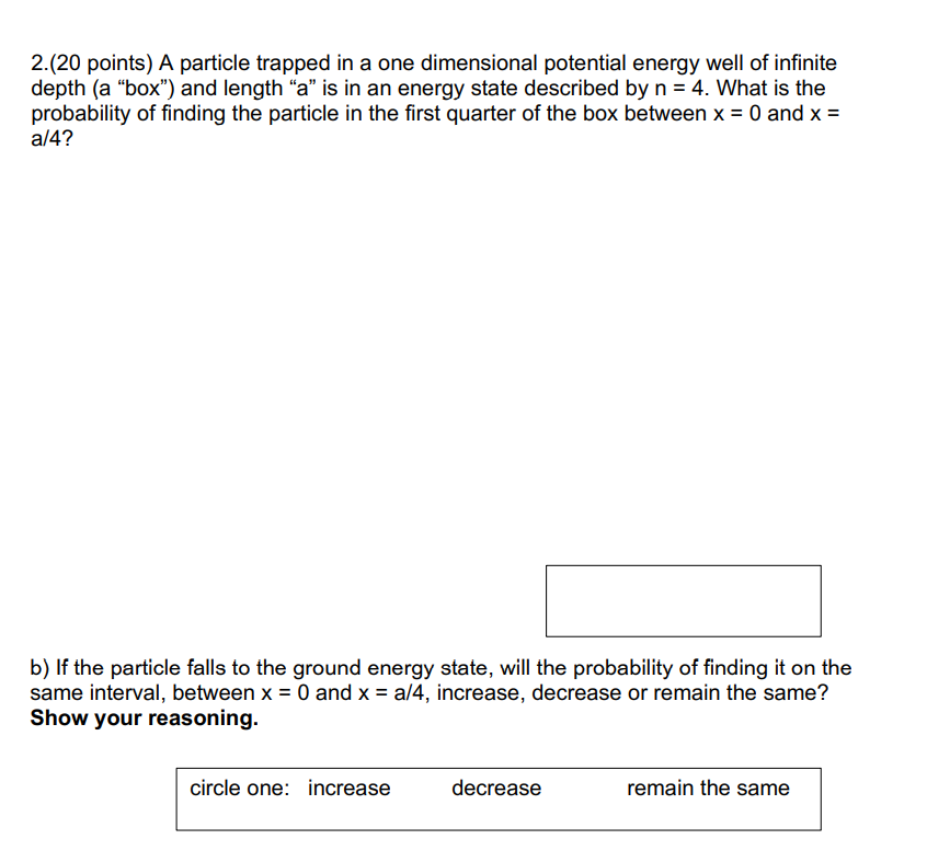 Solved 2.(20 points) A particle trapped in a one dimensional | Chegg.com