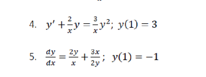 Solved 4. ﻿y' + 2/x * ﻿y = 3/x * ﻿y ^ 2 ﻿y(1) = 3 | Chegg.com