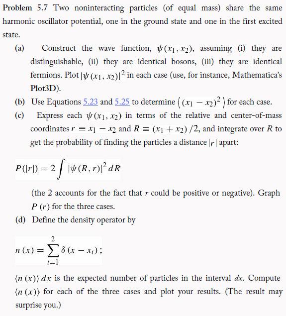Solved Problem 5.7 Two noninteracting particles (of equal | Chegg.com