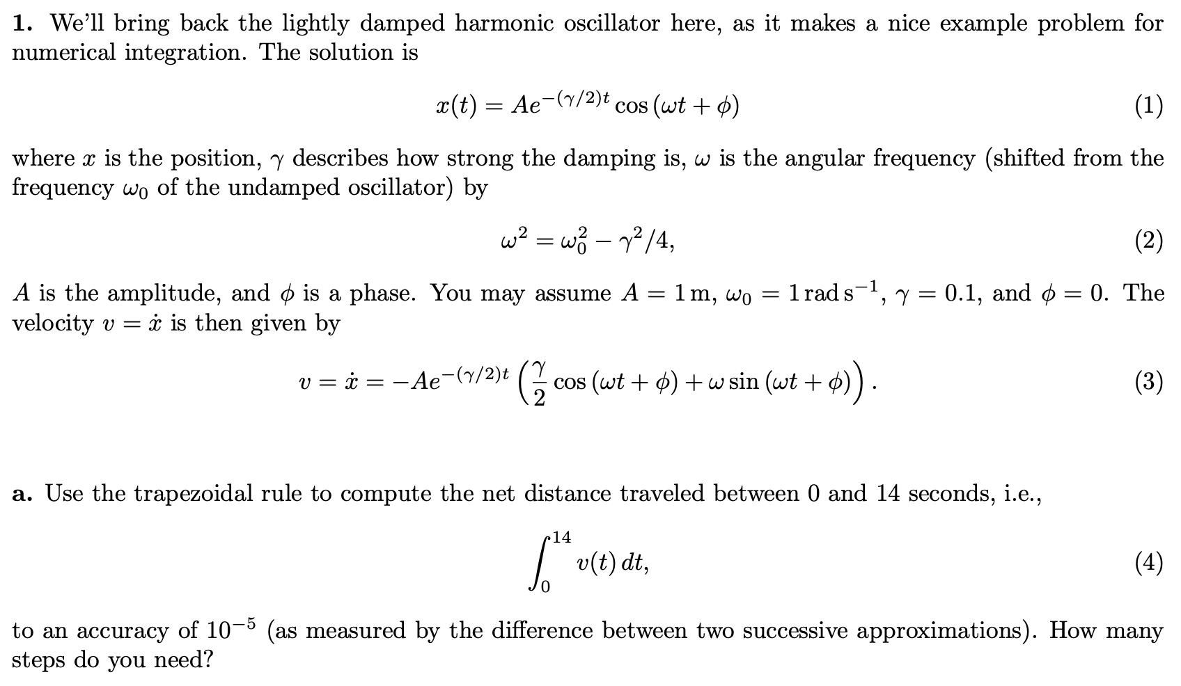 Solved 1. We'll bring back the lightly damped harmonic | Chegg.com