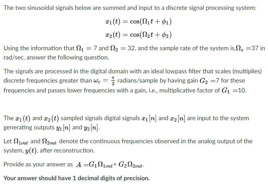 Solved The two sinusoidal signals below are summed and input | Chegg.com