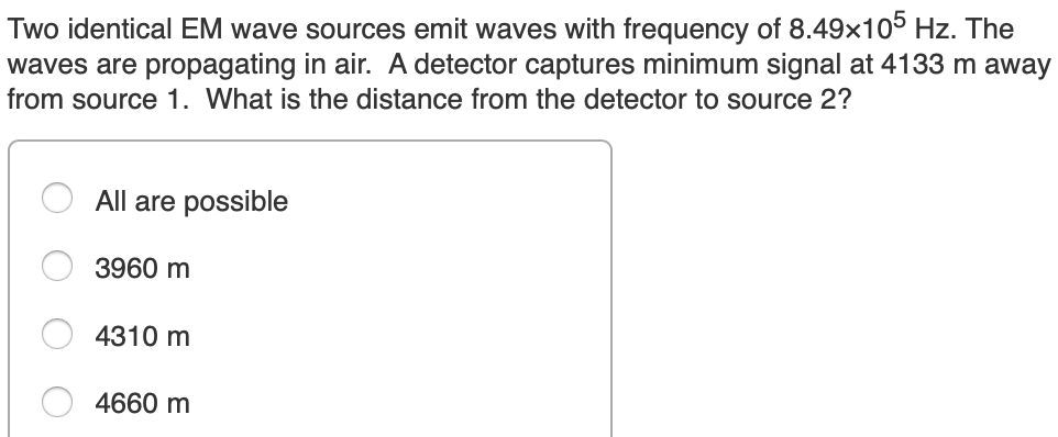 Solved Two identical EM wave sources emit waves with | Chegg.com