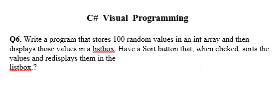 Solved C Visual Programming Q6 Write A Program That Stores 7700