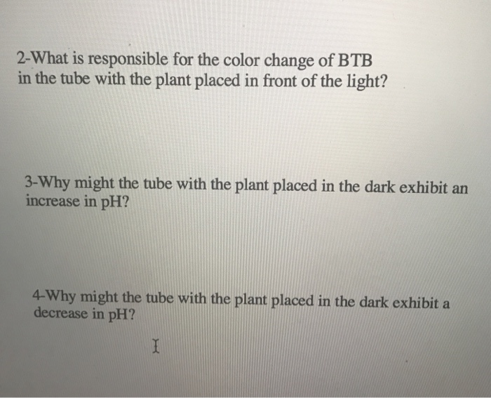 Solved 2-What is responsible for the color change of BTB in | Chegg.com