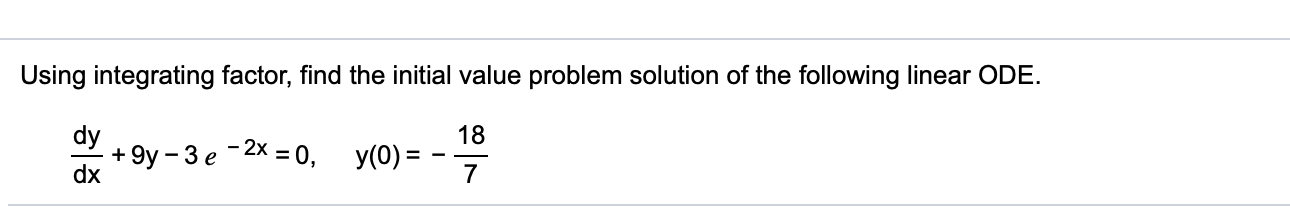 Solved Using integrating factor, find the initial value | Chegg.com