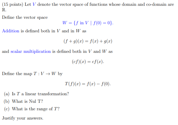 Solved (15 points) Let V denote the vector space of | Chegg.com