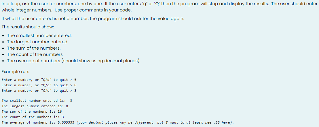 Solved In a loop, ask the user for numbers, one by one. If | Chegg.com