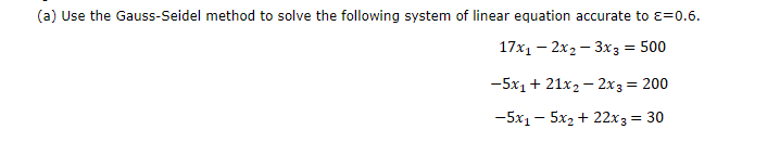 Solved (a) Use the Gauss-Seidel method to solve the | Chegg.com