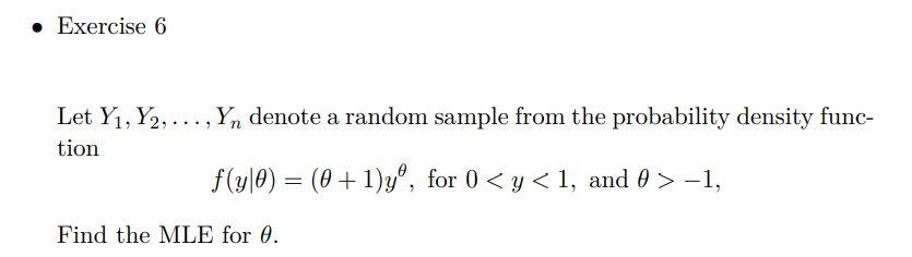 Solved • Exercise 6 Let Y1, Y2, ...,Yn denote a random | Chegg.com