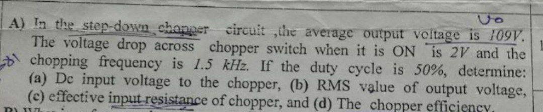Solved Sol vo A) In the step-down chopper circuit ,the | Chegg.com