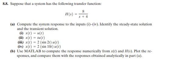 Solved 8.8. Suppose that a system has the following transfer | Chegg.com