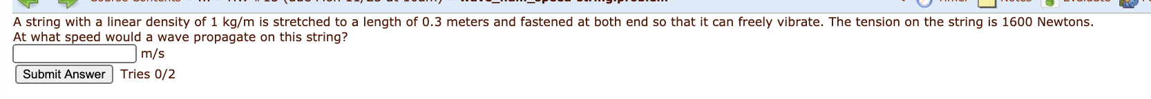 Solved A string with a linear density of 1 kg/m is stretched | Chegg.com