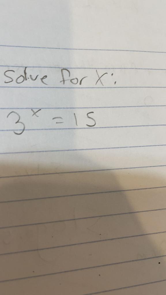 Solved solve for X 3x = 15 | Chegg.com