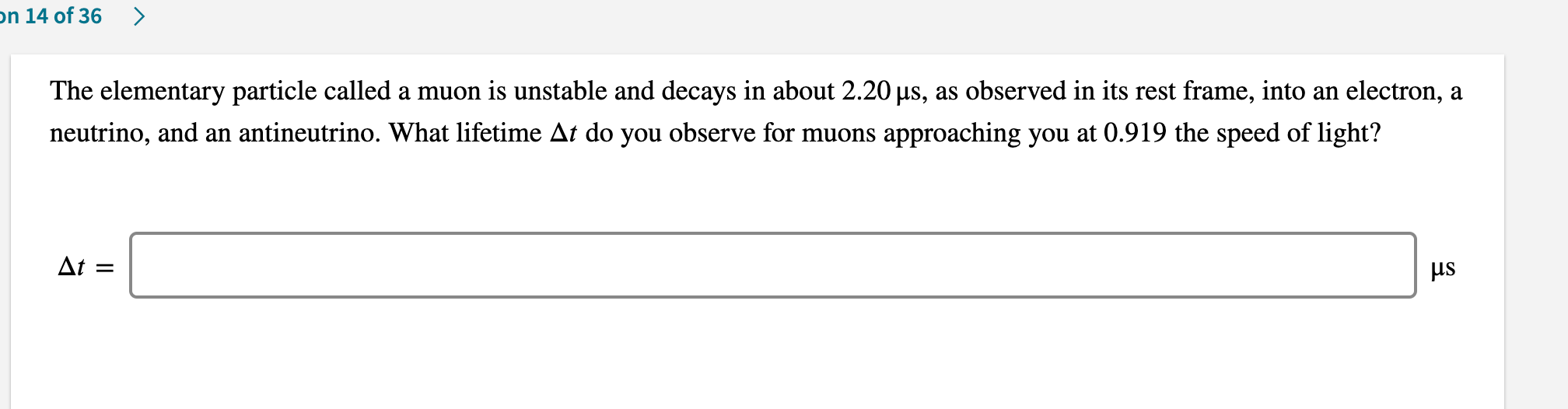Solved on 14 of 36 > The elementary particle called a muon | Chegg.com